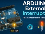 Arduino External Interrupts Tutorial With Example Codes