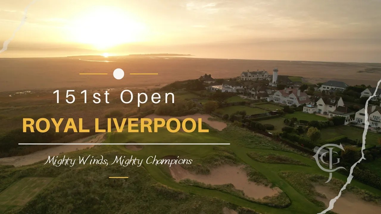 151st Open Championship: Royal Liverpool (Hoylake) – ‘Mighty Winds ...