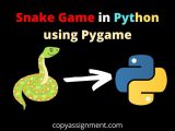 Snake Game In Python Using Pygame Copyassignment