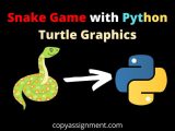 Snake Game With Python Turtle Graphics Copyassignment