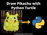 Draw Pikachu With Python Turtle Copyassignment