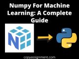 Numpy For Machine Learning A Complete Guide Copyassignment