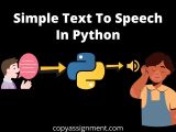 Simple Text To Speech In Python Copyassignment