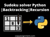 Sudoku Solver Python Backtracking Recursion Copyassignment
