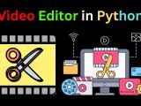 Video Editing With Python At Stephanie Fleming Blog