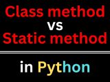 Class Method Vs Static Method In Python Copyassignment