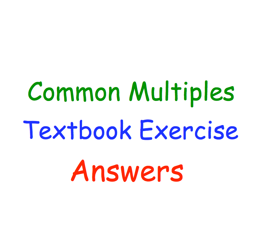 Common Multiples Textbook Answers – Corbettmaths