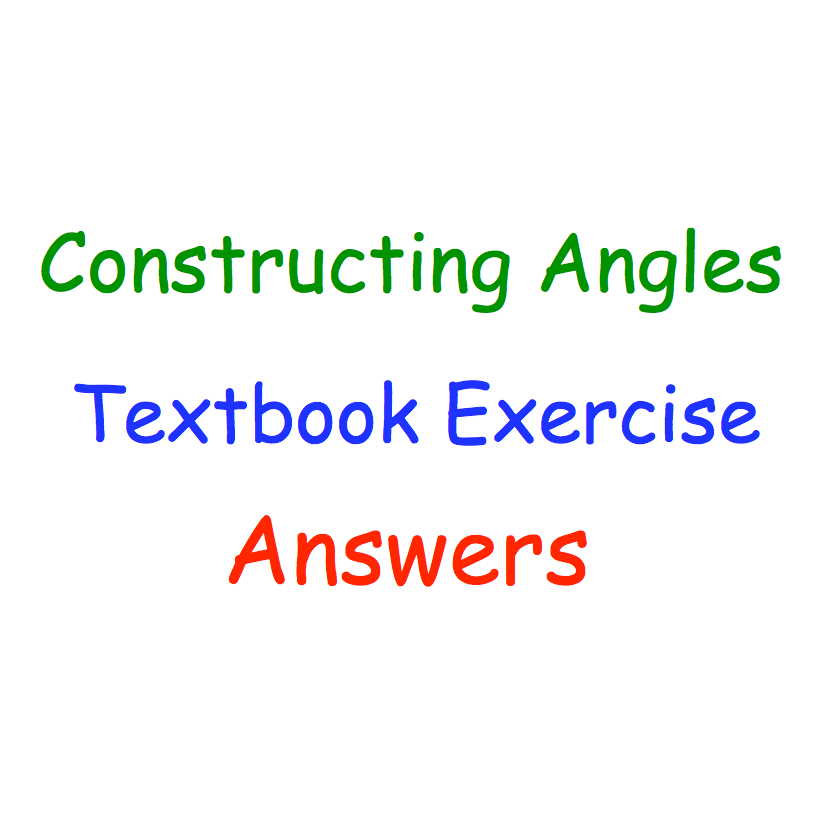 Constructing Angles Textbook Answers – Corbettmaths