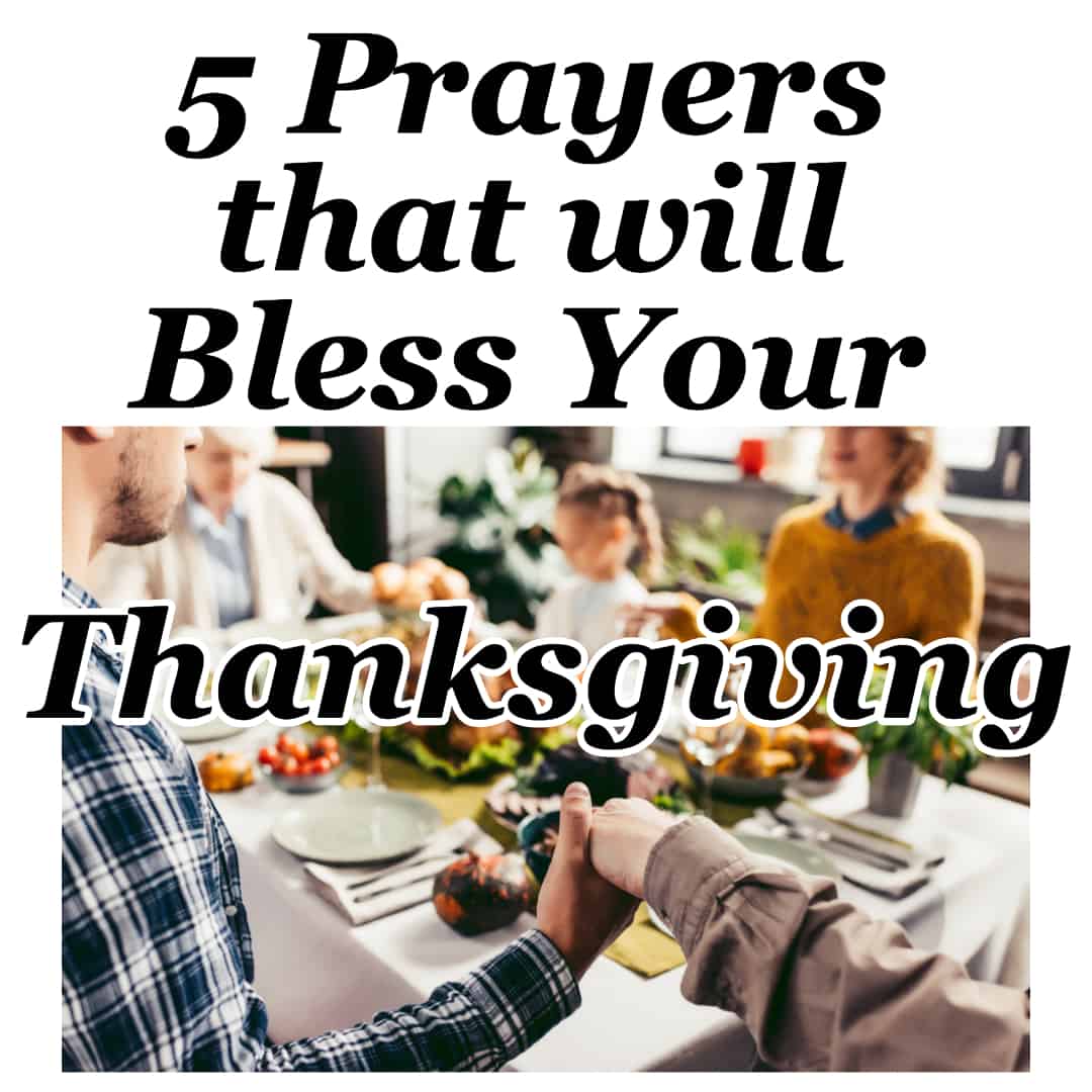 5 Prayers that will Bless Your Thanksgiving - Counting My Blessings