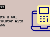 Project Create A Powerful Gui Calculator With Python Labex