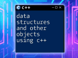 Mastering Data Structures And Other Objects Using C