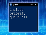 Mastering Priority Queue In C Quick Tips And Tricks