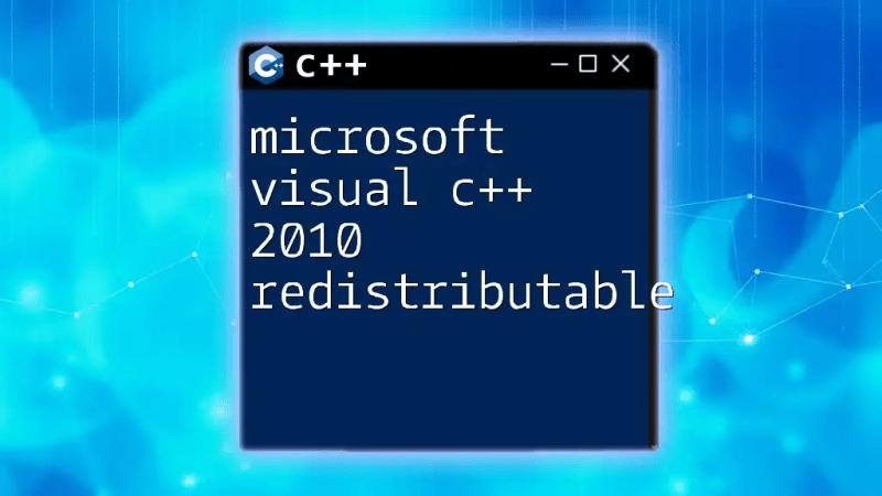 Visual C++ 2010 Redistributable: Essential Guide