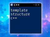 Template Structure In C A Quick Guide