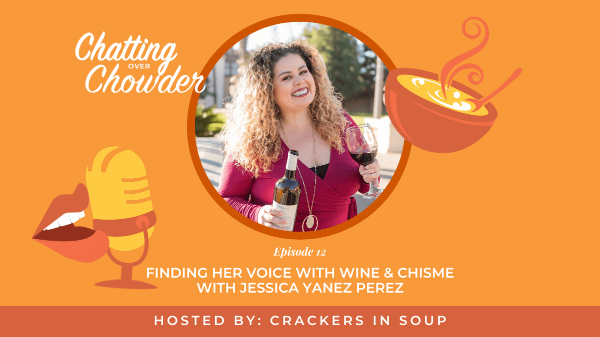 Finding Her Voice with Wine & Chisme with Jessica Yanez Perez | Cracker ...