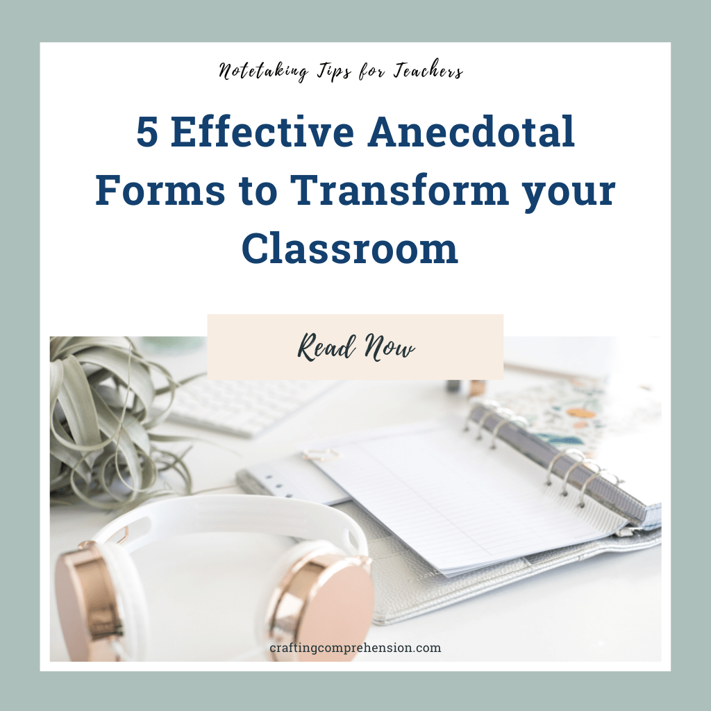 5 Effective Anecdotal Notes Ideas to Transform your Classroom