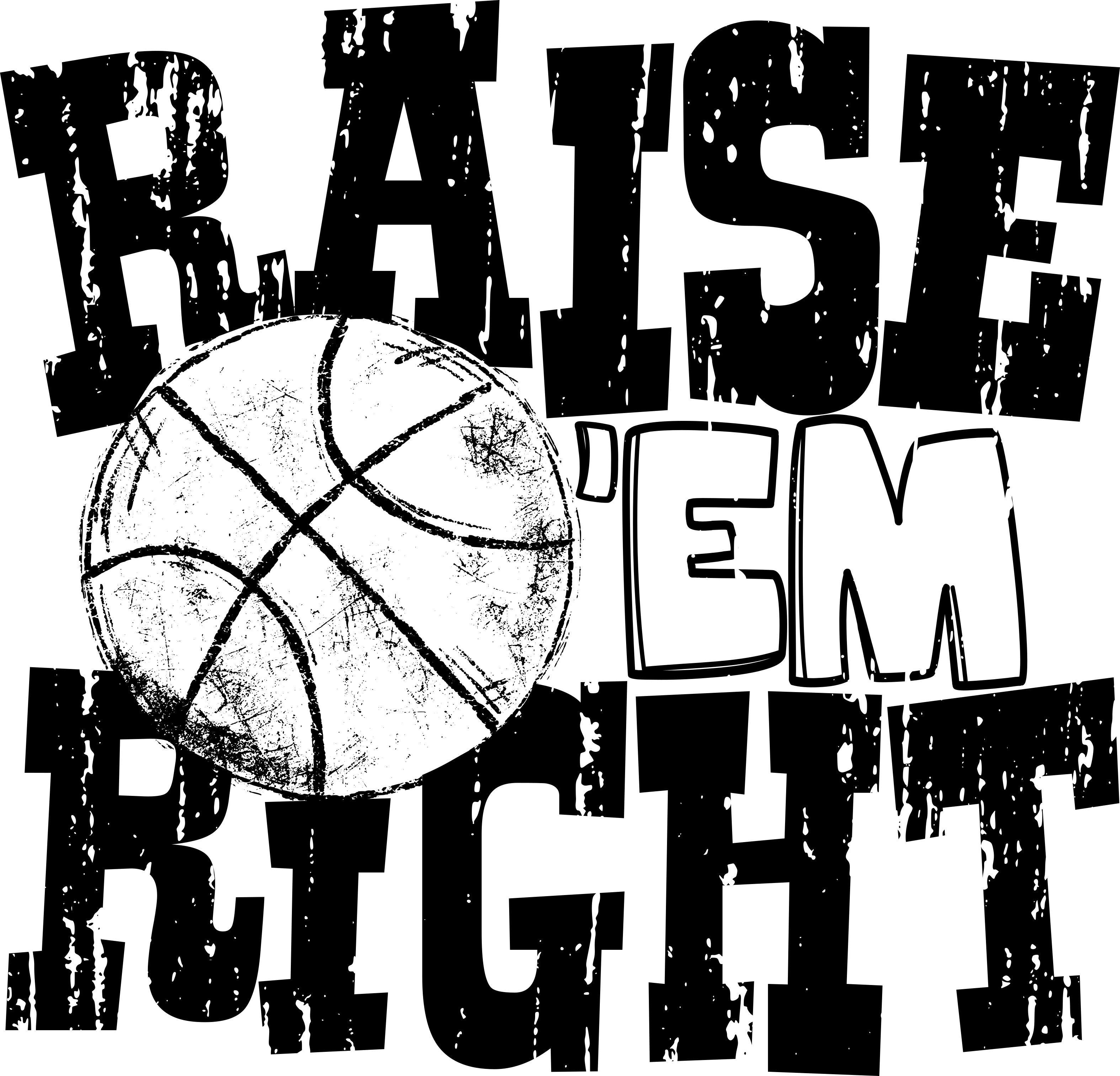 RAISE EM RIGHT BASKETBALL – Craft Mock-Ups