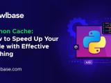 Python Cache How To Speed Up Your Code With Effective Caching Crawlbase