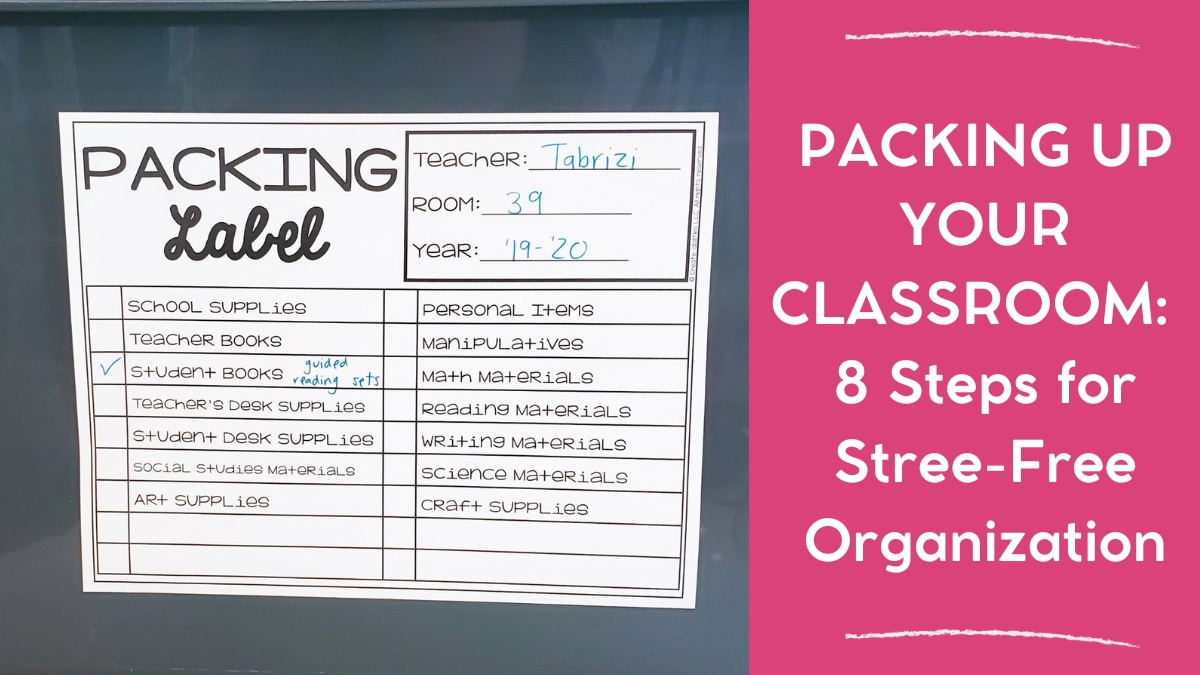 Packing up Your Classroom: 8 Steps for Stress-Free End-of-Year ...