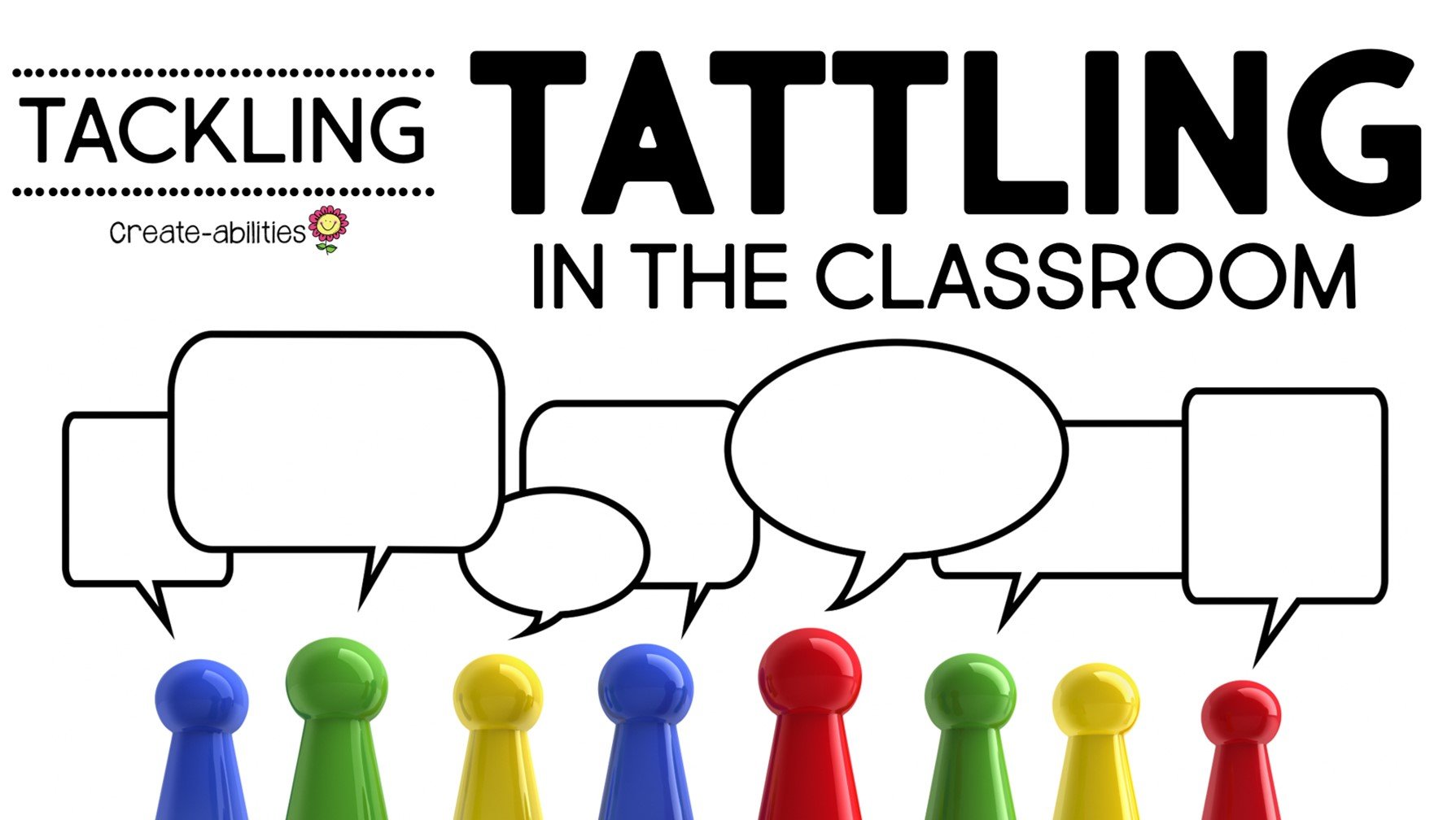 Tackling Tattling in the Classroom - Create-Abilities
