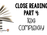 Close Reading Part 4 Text Complexity Create Abilities