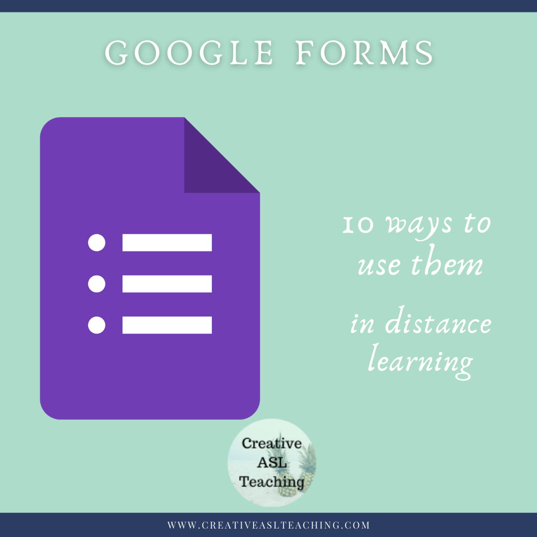 Google Forms: 10 Ways to Use Them in Distance Learning – Creative ASL ...