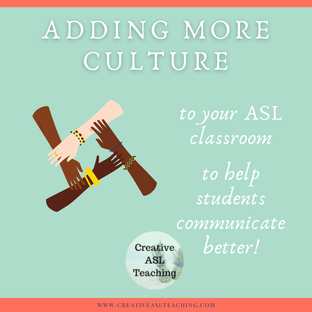 Adding More Culture to Your ASL Classes – Creative ASL Teaching
