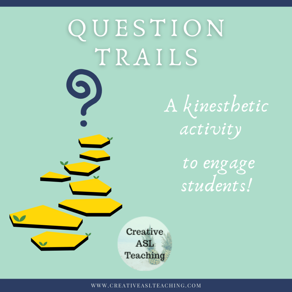Question Trail – Creative ASL Teaching