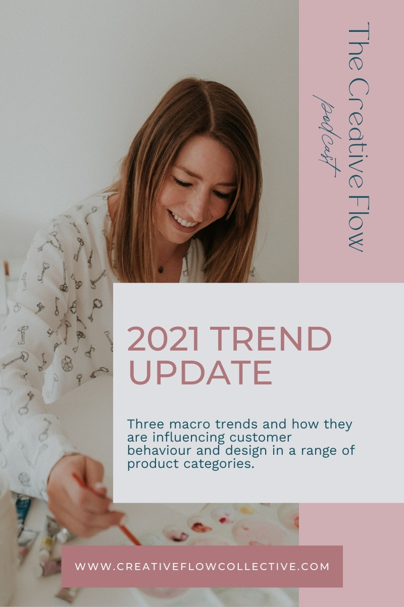 2021 Trend Update - Three Macro Trends To Develop Your Product Range
