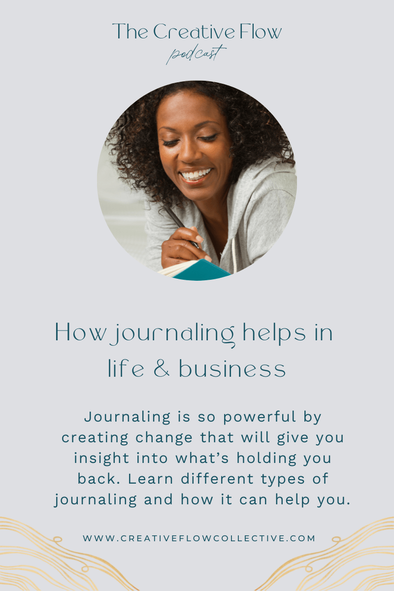 How Journaling Helps You In Life & Business | The Creative Flow Podcast