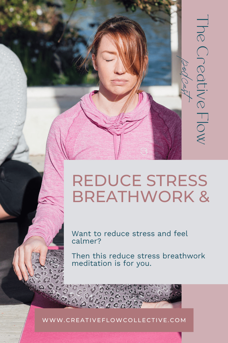 65. Reduce Stress Breathwork & Guided Meditation - The Creative Flow ...