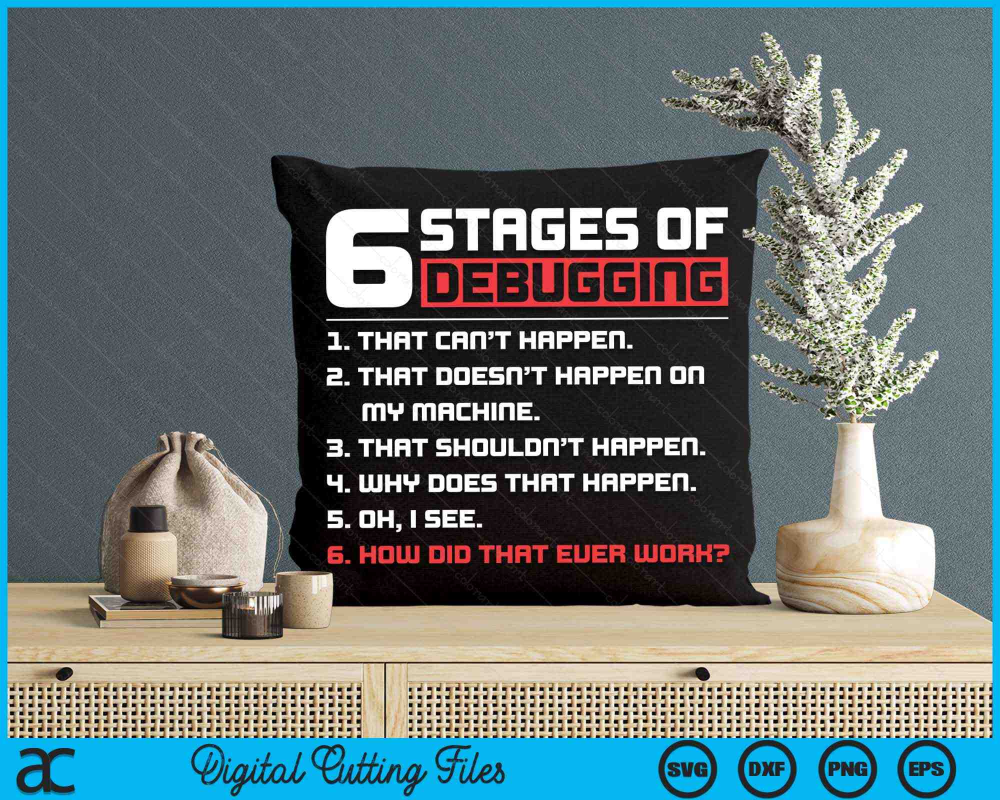 Coding 6 Stages Of Debugging Bug Computer Programmer Svg Png Files
