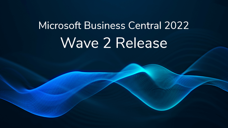 Microsoft Business Central 2022 Wave 2 Release - Crestwood Associates