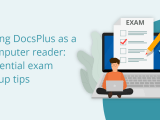 Using Docsplus As A Computer Reader Essential Exam Setup Tips