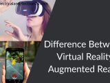 Difference Between Virtual Reality And Augmented Reality