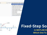 Fixed Step Solver In Matlab Simulink Which One To Select Csee