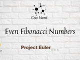 Project Euler 2 Even Fibonacci Numbers Cse Nerd