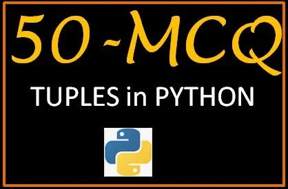 Best 50+ Tuple MCQ in Python Class 11 - CS-IP-Learning-Hub