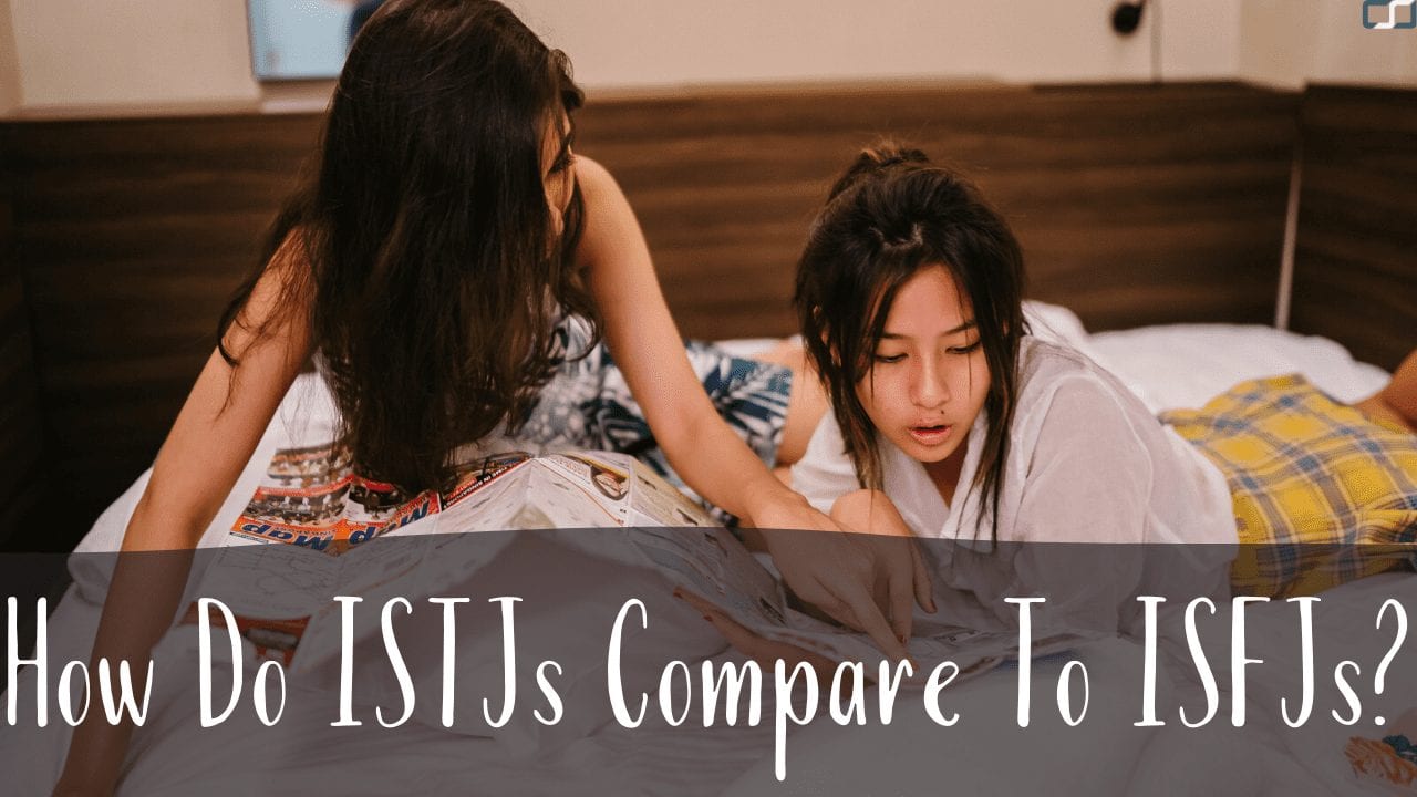 How Do ISTJs Compare To ISFJs? | C.S. Joseph