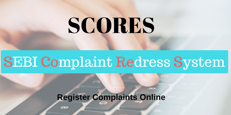How to get registered on SCORES - SEBI Complaints Redress System ...