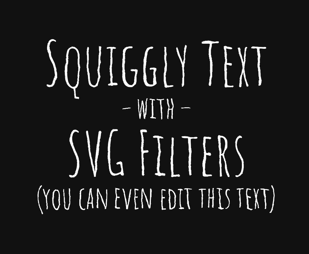 Squigglevision - CSS-Tricks - CSS技巧