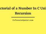 Factorial Of A Number In C Using Recursion