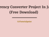 Currency Converter Project In Java With Source Code Free Download