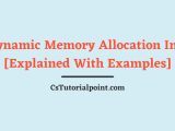Dynamic Memory Allocation In C Explained With Examples