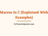 Macros In C Explained With Examples