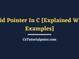 Void Pointer In C Explained With Examples
