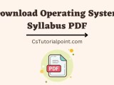 Operating System Syllabus Pdf For All Students