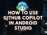 How To Use Github Copilot In Android Studio Complete Guide Cuban Vr