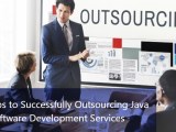 Tips To Successfully Outsourcing Java Software Development Services