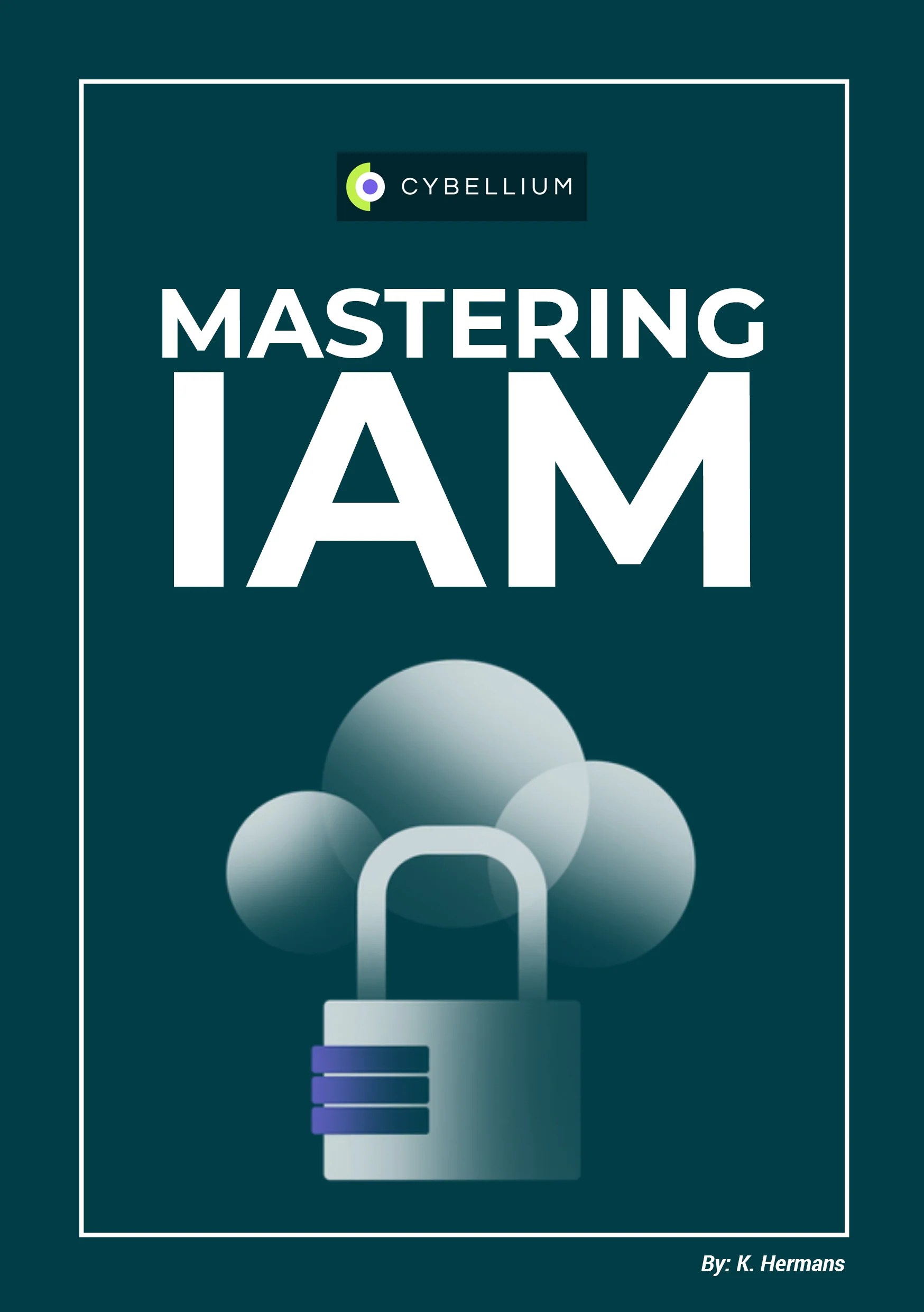 Mastering Iam Cybellium